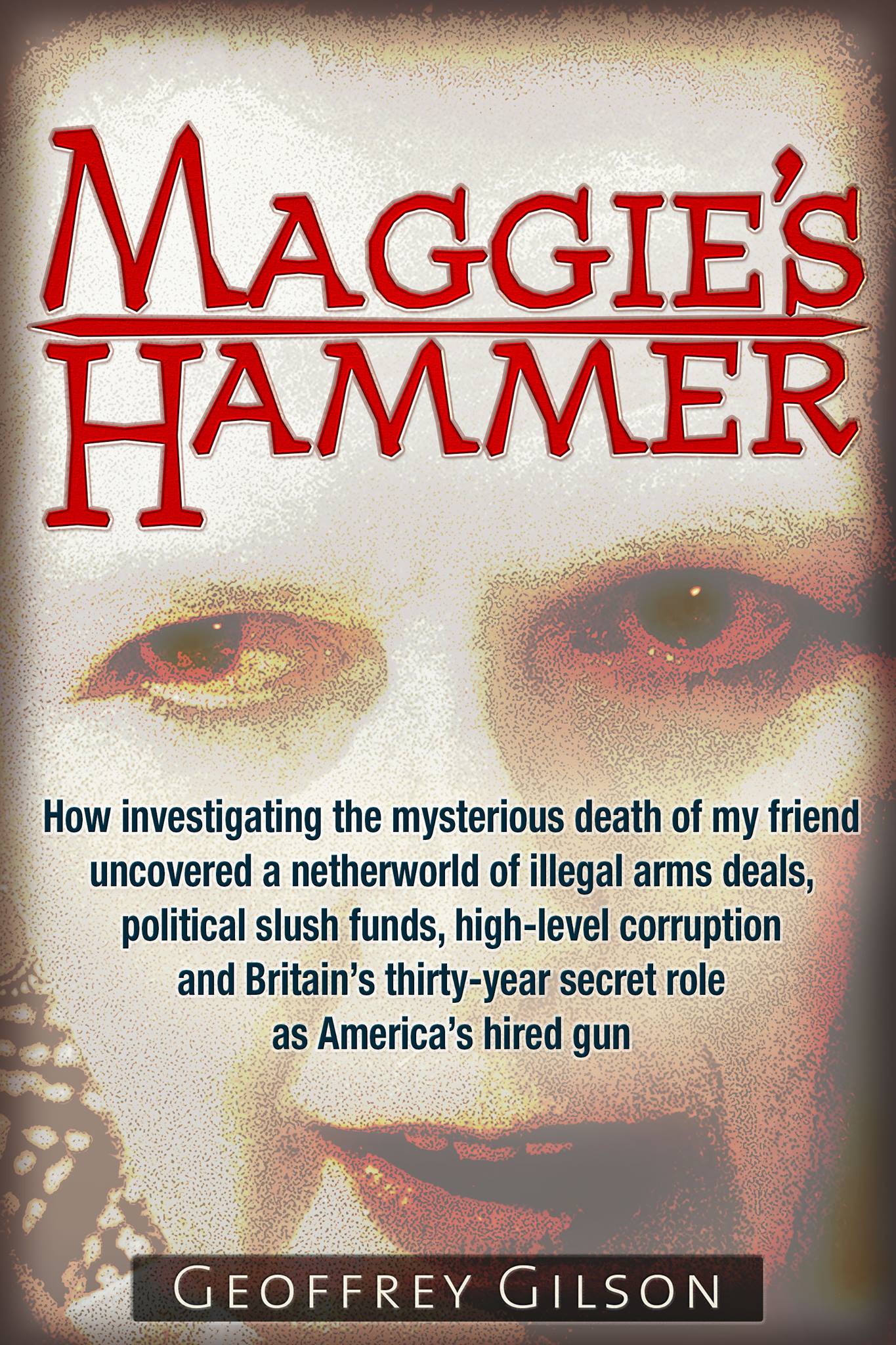 Maggie's Hammer | My best friend was killed arranging arms deals for ...